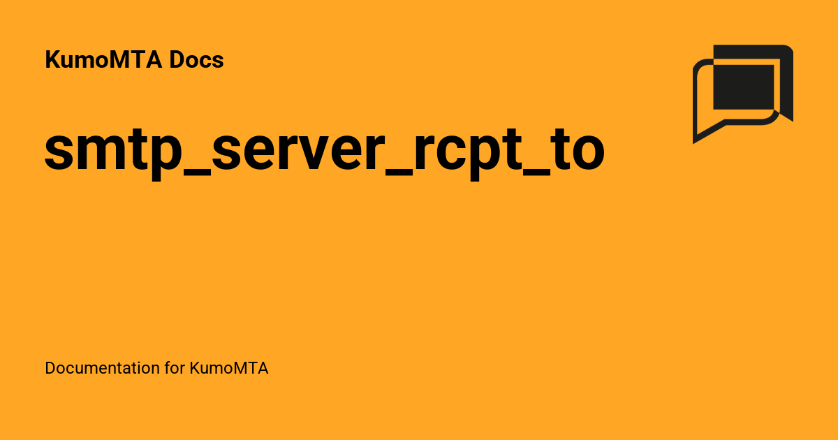 smtp_server_rcpt_to - KumoMTA Docs