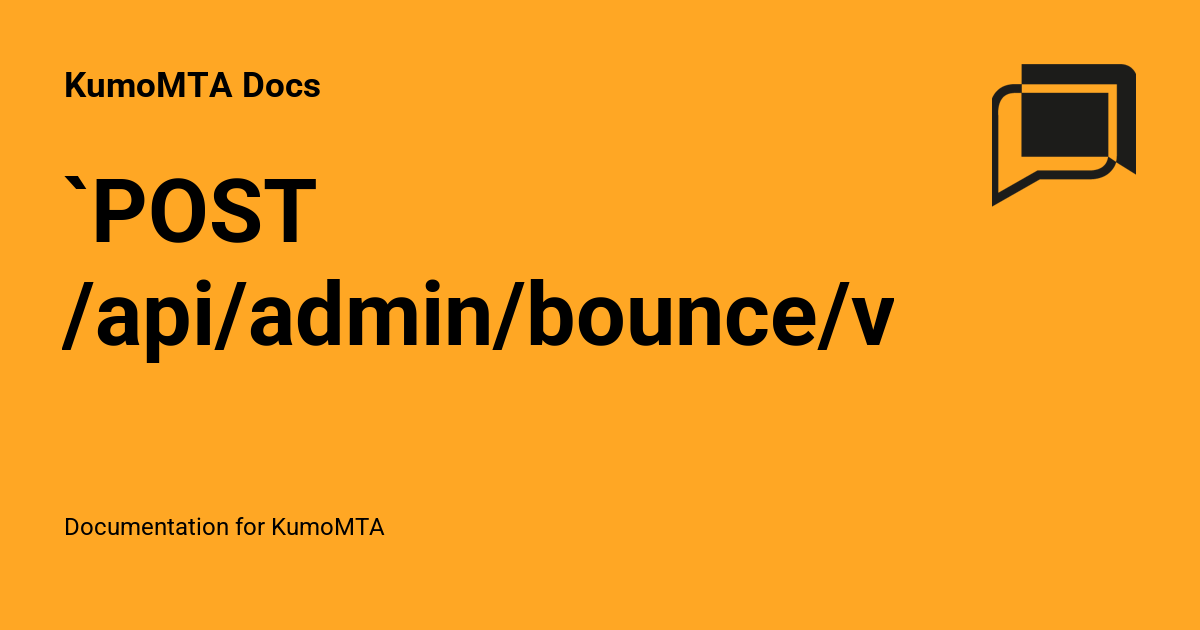 `POST /api/admin/bounce/v1` - KumoMTA Docs