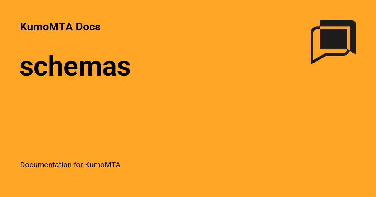 schemas - KumoMTA Docs