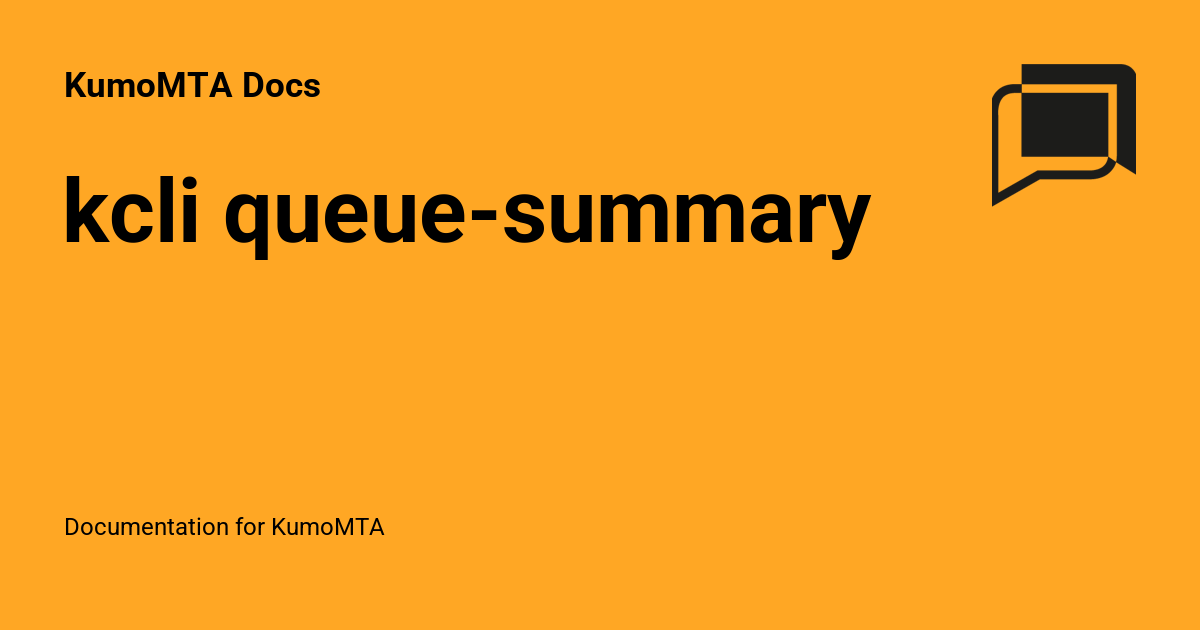 Kcli Queue Summary Kumomta Docs