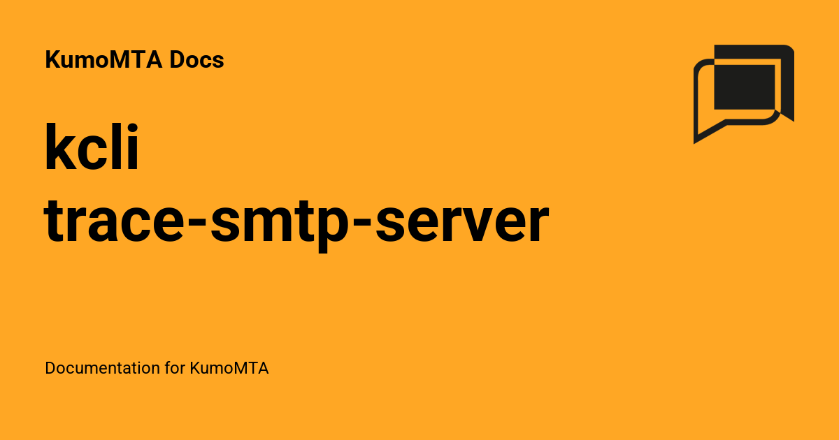 kcli trace-smtp-server - KumoMTA Docs