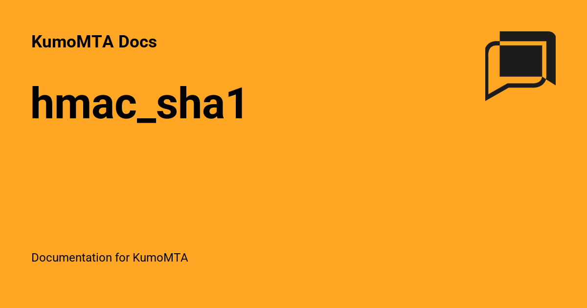 hmac_sha1 - KumoMTA Docs