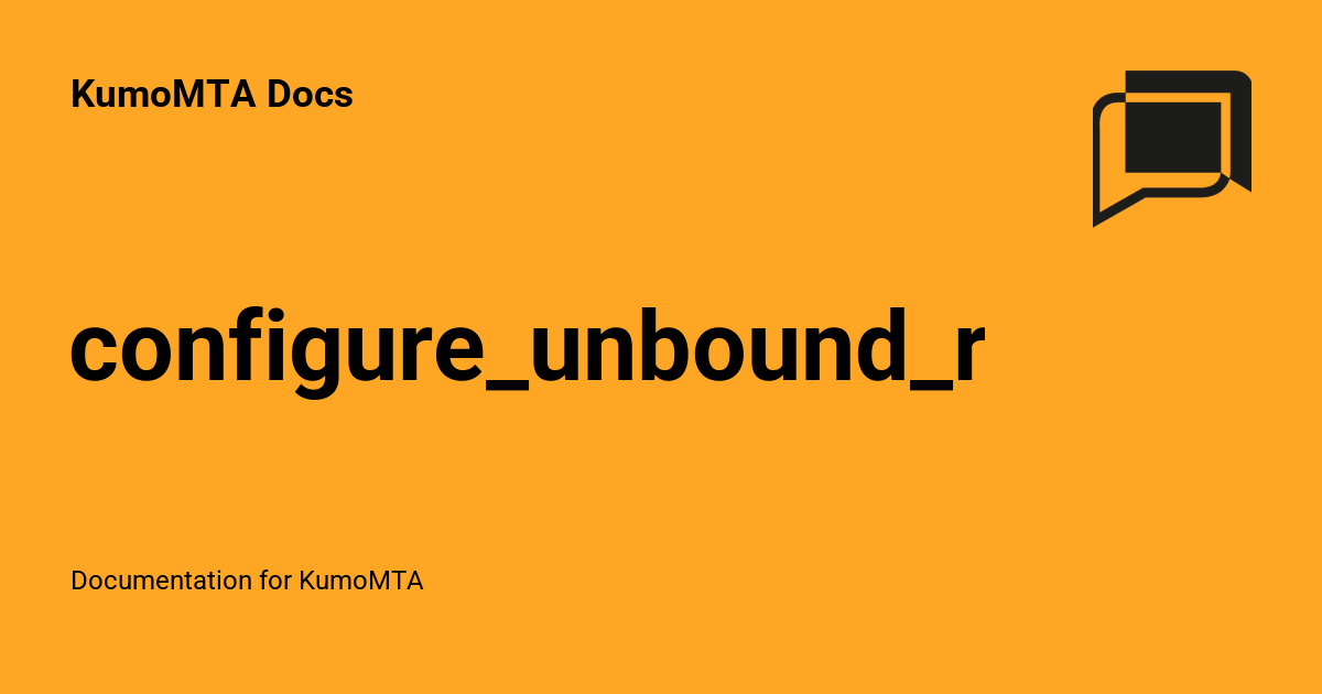 configure_unbound_resolver - KumoMTA Docs
