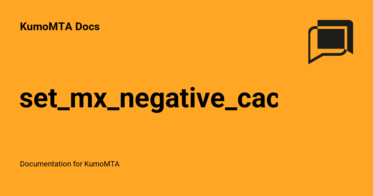 set_mx_negative_cache_ttl - KumoMTA Docs