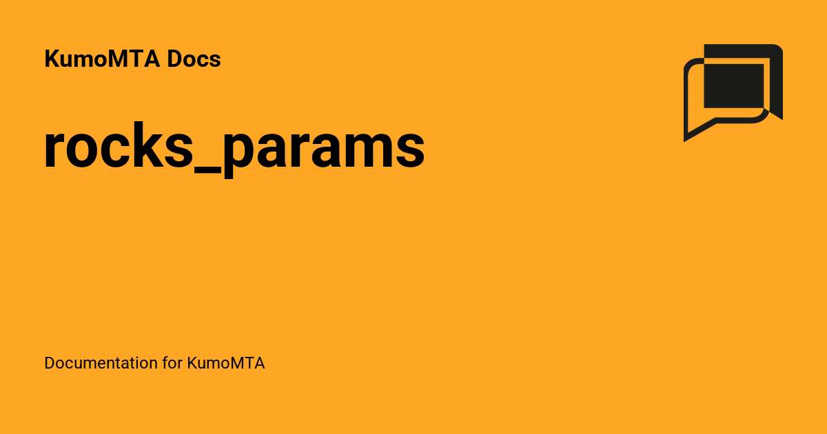 rocks_params - KumoMTA Docs
