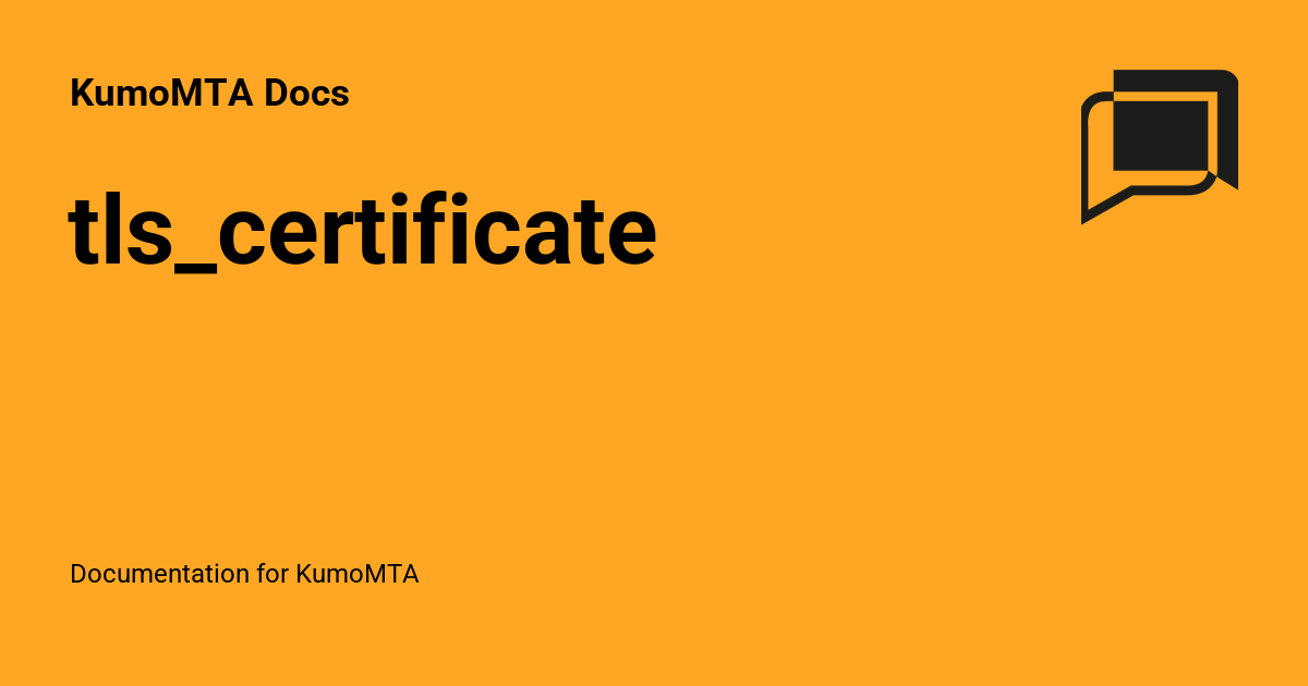 tls_certificate - KumoMTA Docs
