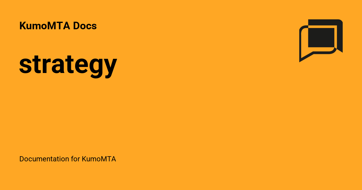 strategy - KumoMTA Docs