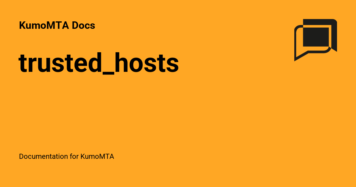 trusted_hosts - KumoMTA Docs