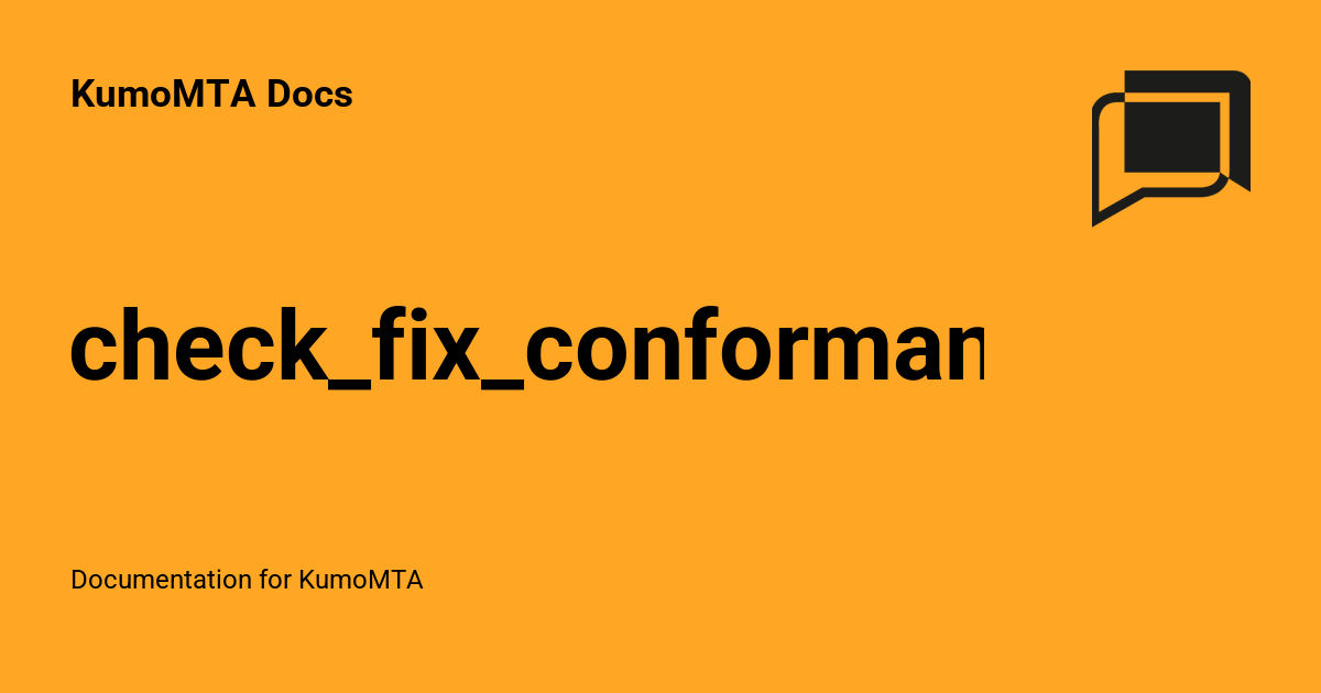 check_fix_conformance - KumoMTA Docs