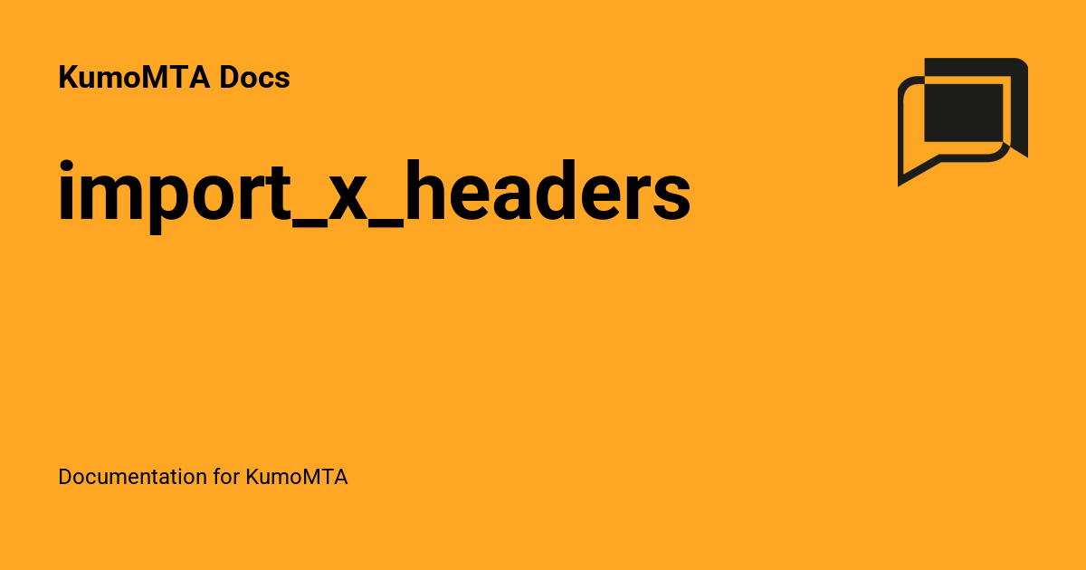import_x_headers - KumoMTA Docs