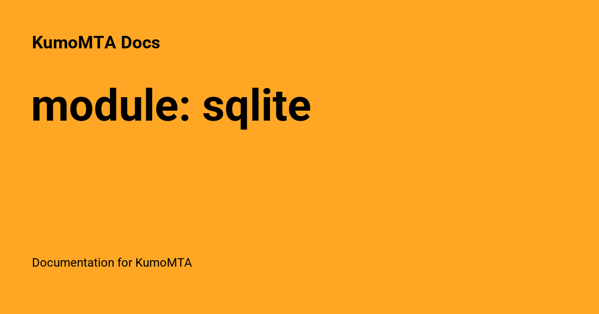 module: sqlite - KumoMTA Docs