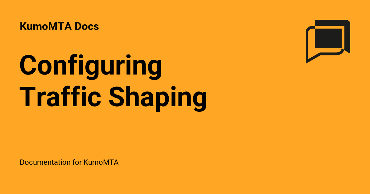 Configuring Traffic Shaping - KumoMTA Docs