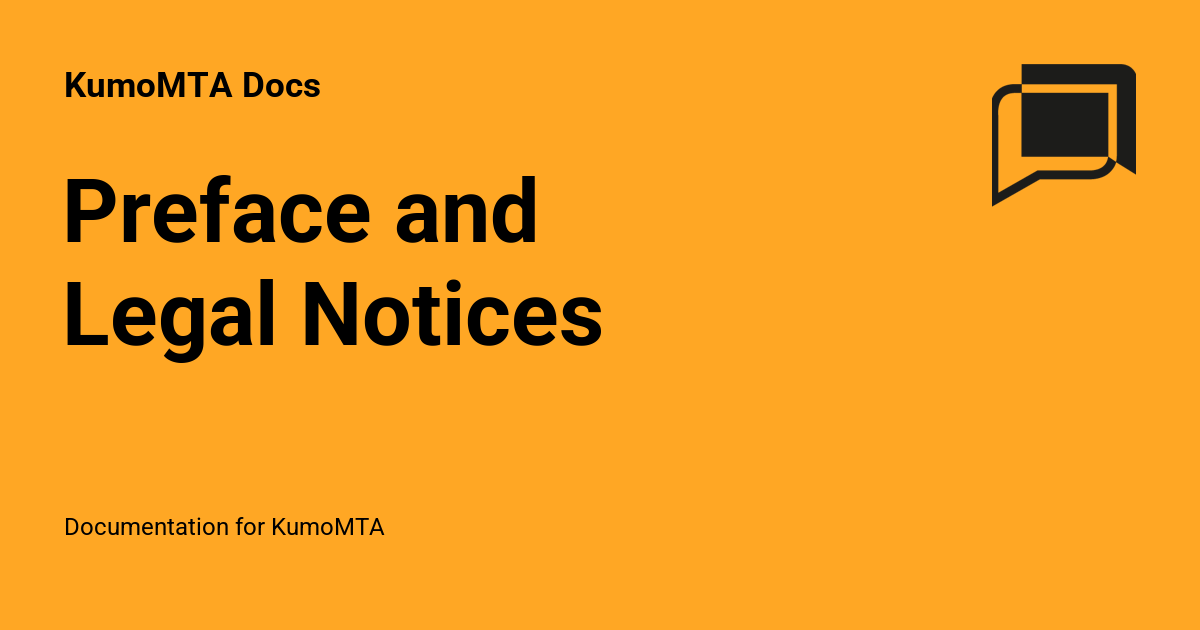 Preface and Legal Notices - KumoMTA Docs