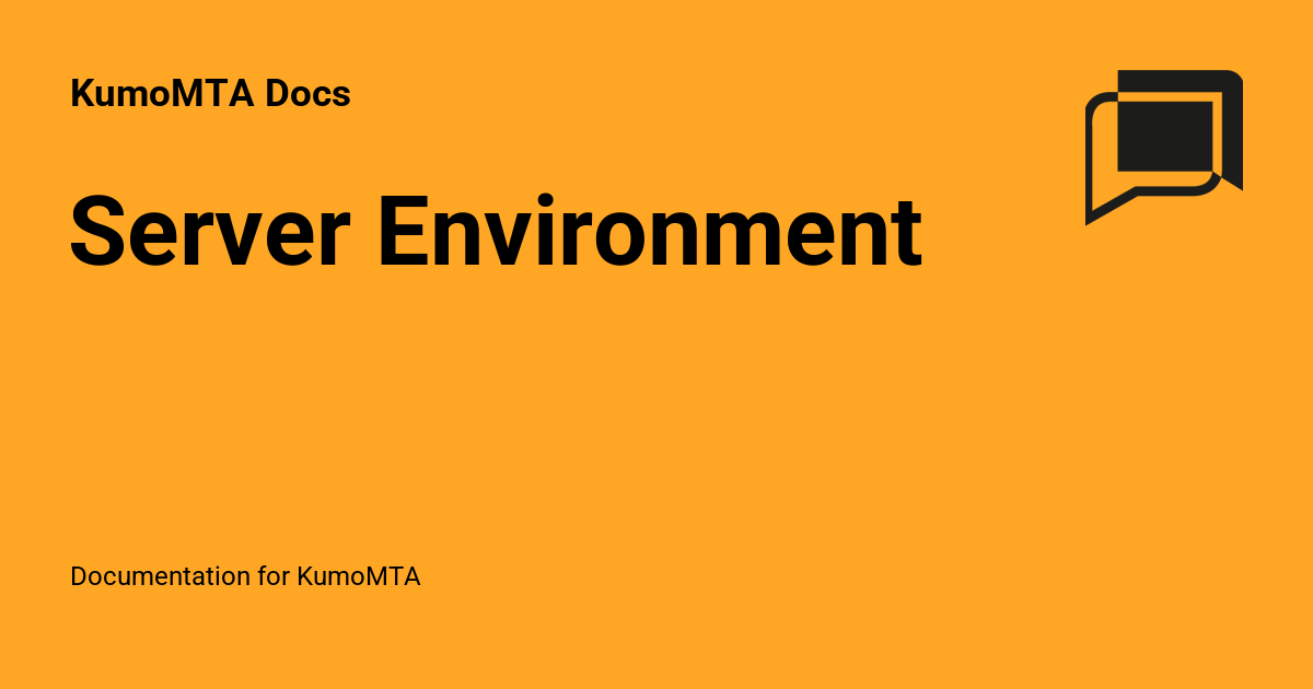 Server Environment - KumoMTA Docs