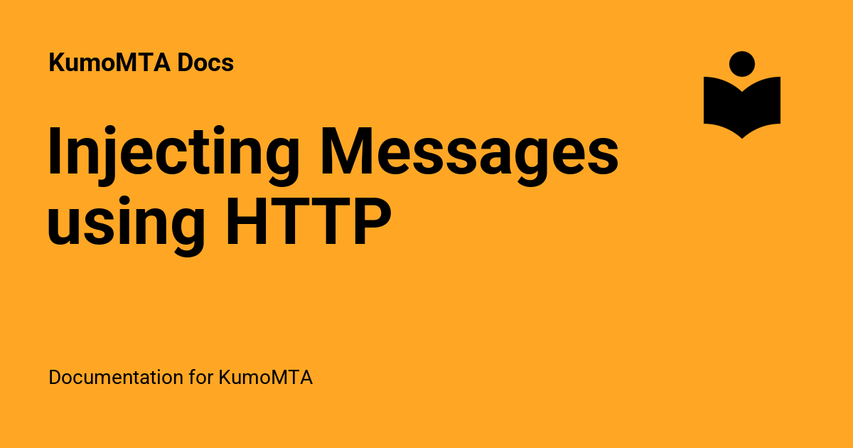 Injecting Messages Using Kumomta Docs 7161