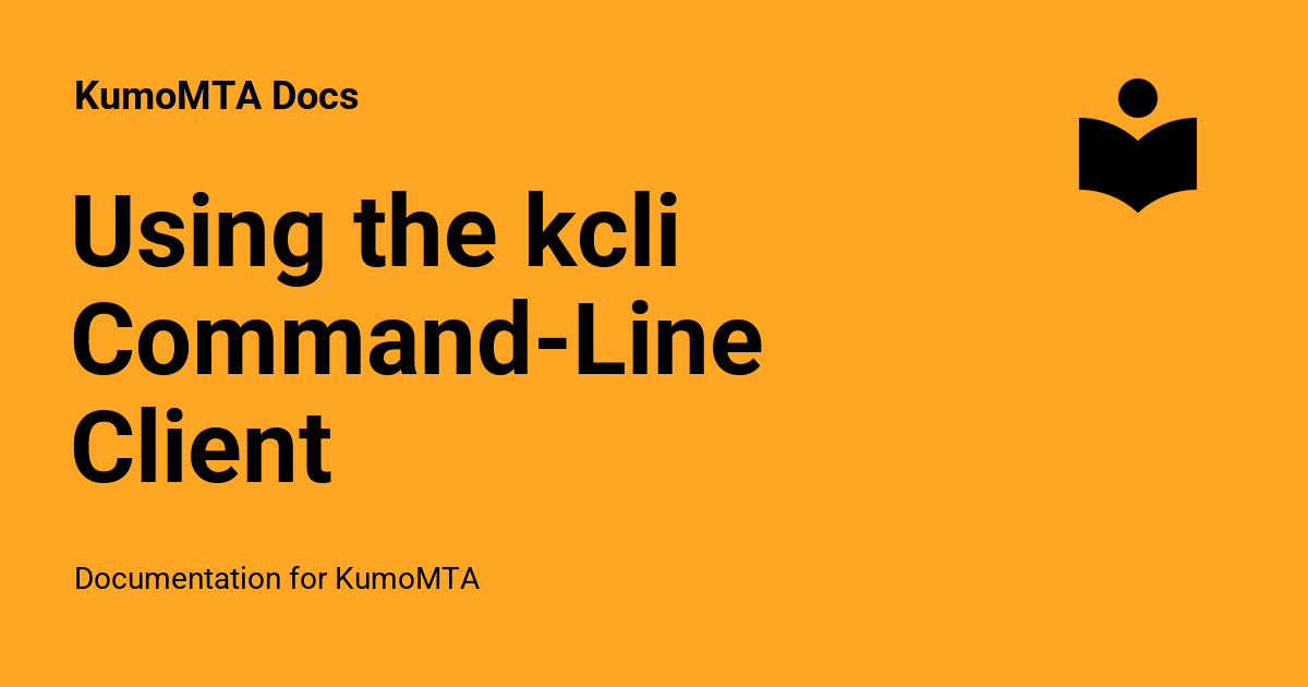 Using The Kcli Command Line Client Kumomta Docs 0233