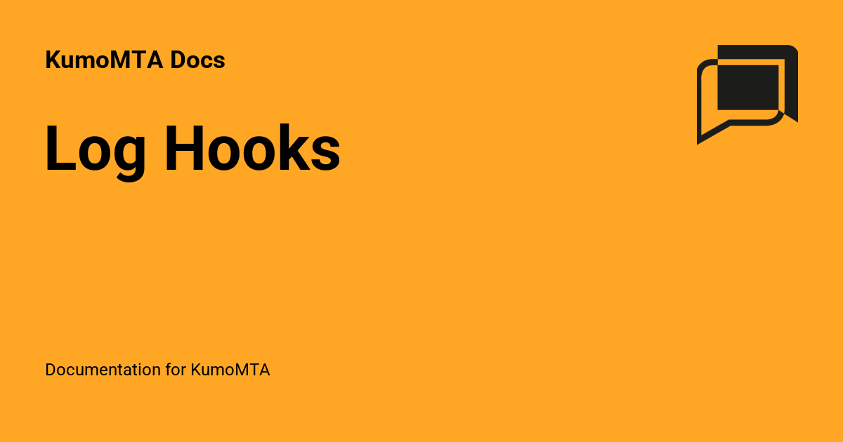 Log Hooks - KumoMTA Docs